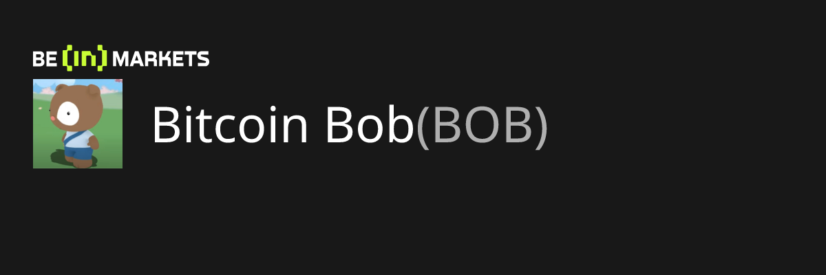 Bitcoin Bob (BOB) 가격, 마켓캡, 차트 및 펜더멘털 정보 - BeinCrypto Korea